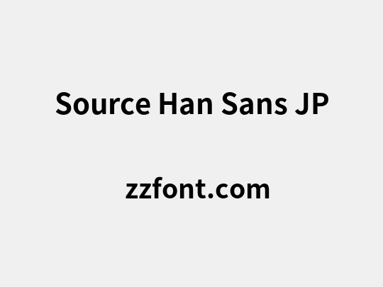 Source Han Sans JP - 众字网