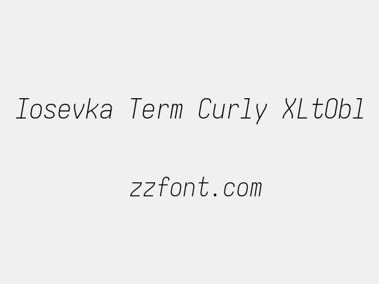 Iosevka Term Curly XLtObl - 众字网