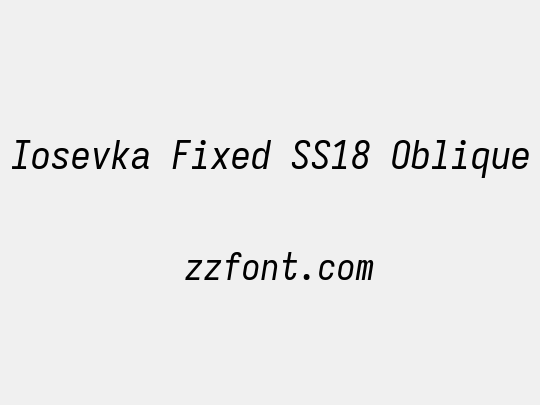 Iosevka Fixed SS18 Oblique - 众字网