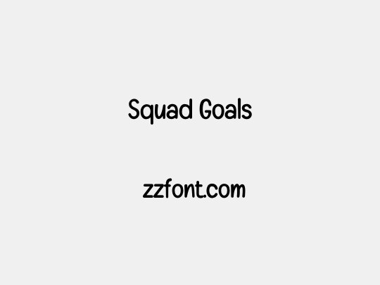 Squad Goals - 众字网